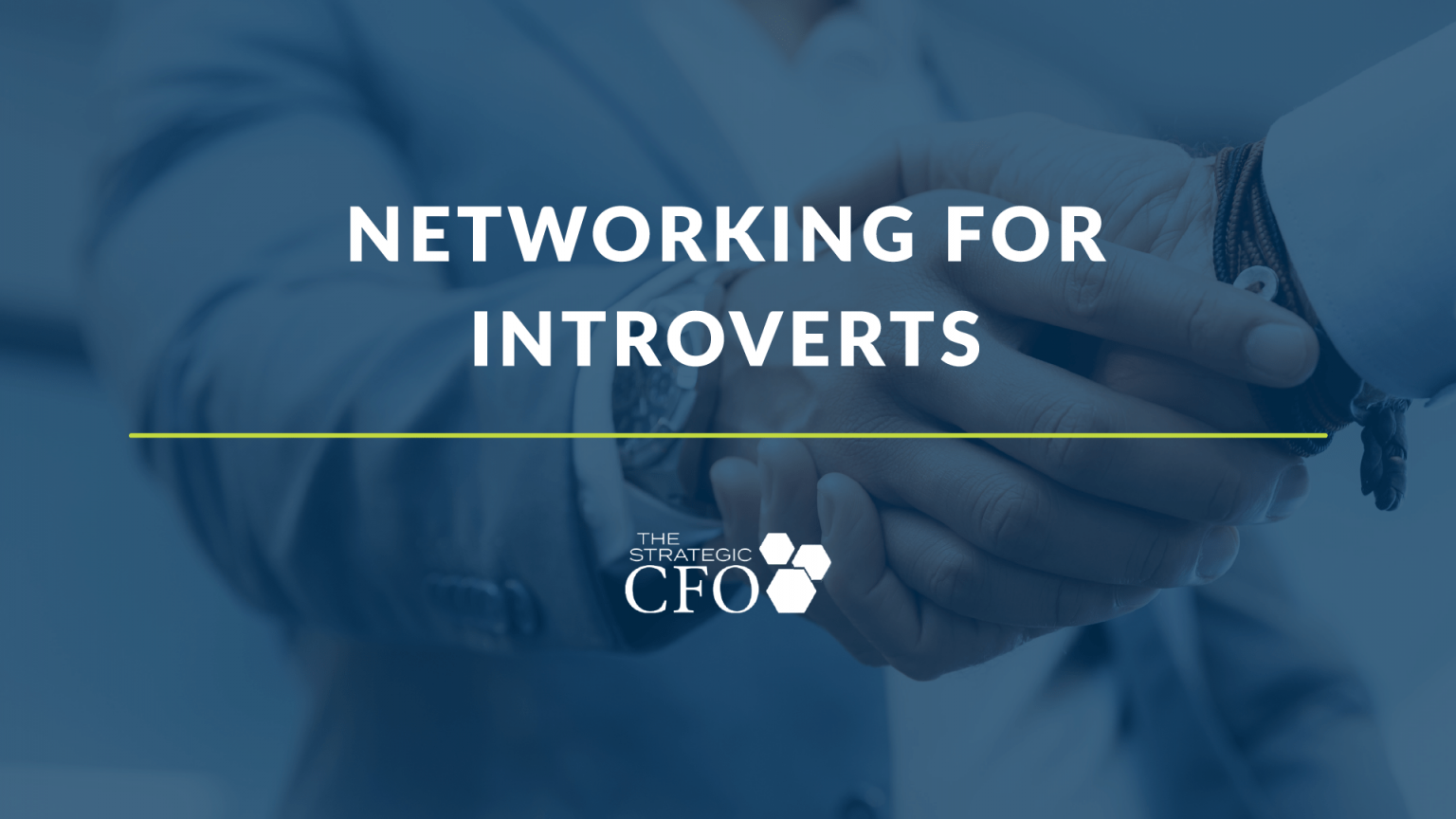 Networking for Introverts - The Strategic CFO®